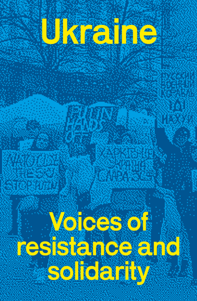 UKRAINE: Voices of resistance and solidarity – Resistance Books